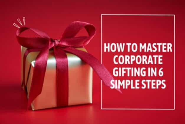 How to Master Corporate Gifting in 6 Simple Steps