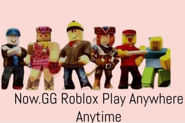 Now.GG Roblox Play Anywhere Anytime