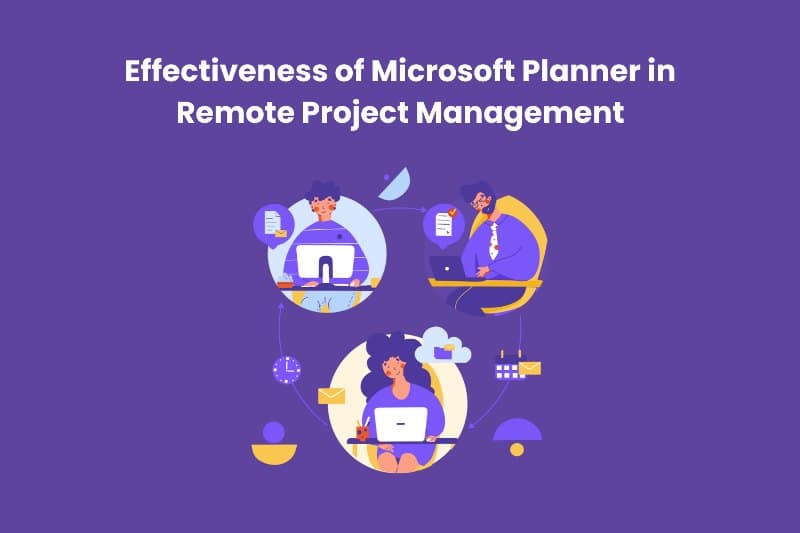 Effectiveness of Microsoft Planner in Remote Project Management